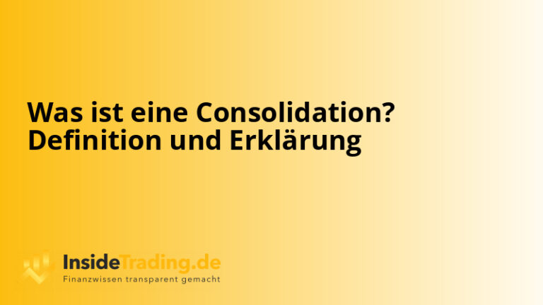 Was ist eine Consolidation? Definition und Erklärung