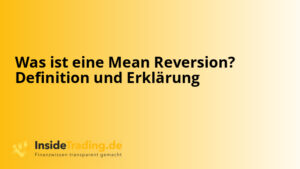 Was ist eine Mean Reversion? Definition und Erklärung