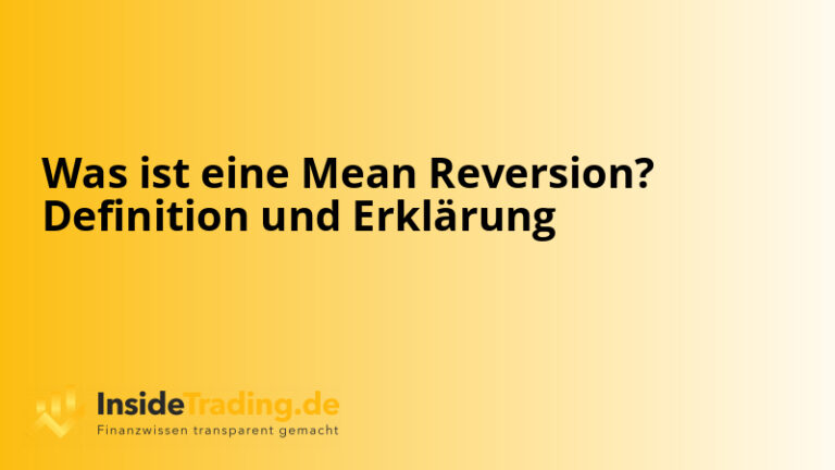 Was ist eine Mean Reversion? Definition und Erklärung