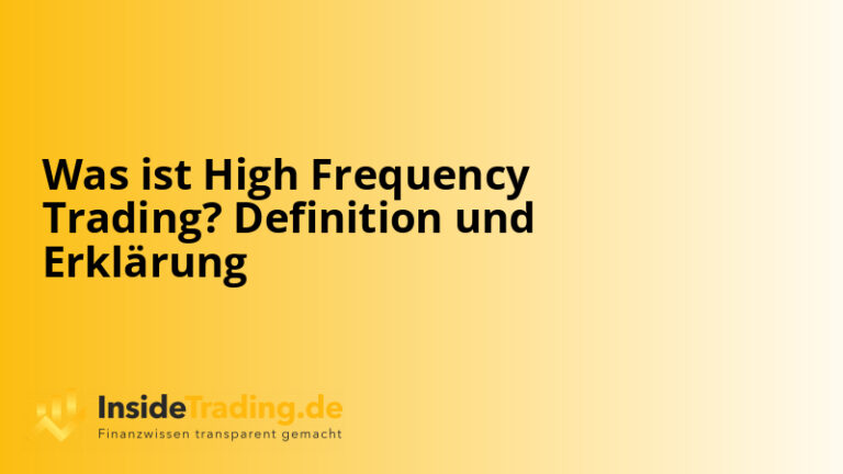 Was ist High Frequency Trading? Definition und Erklärung